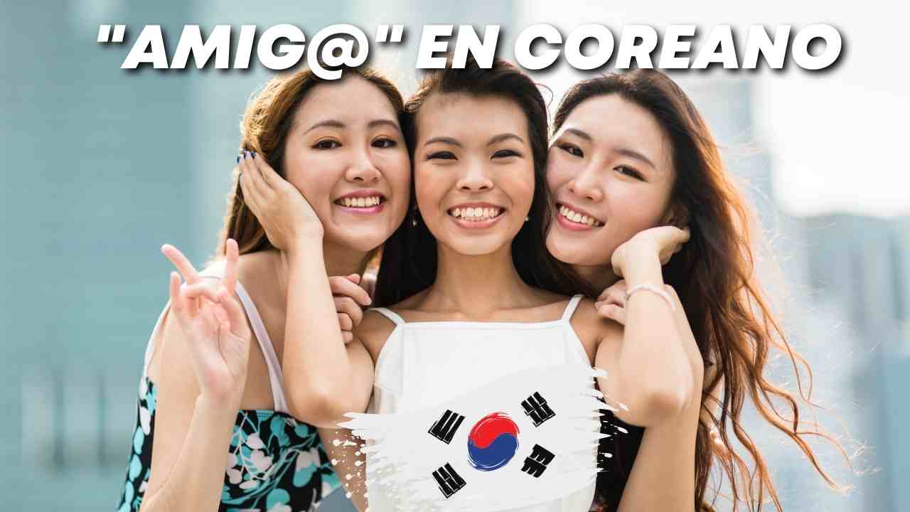 Cómo se dice "Amigo" en Coreano - Aprende Coreano
